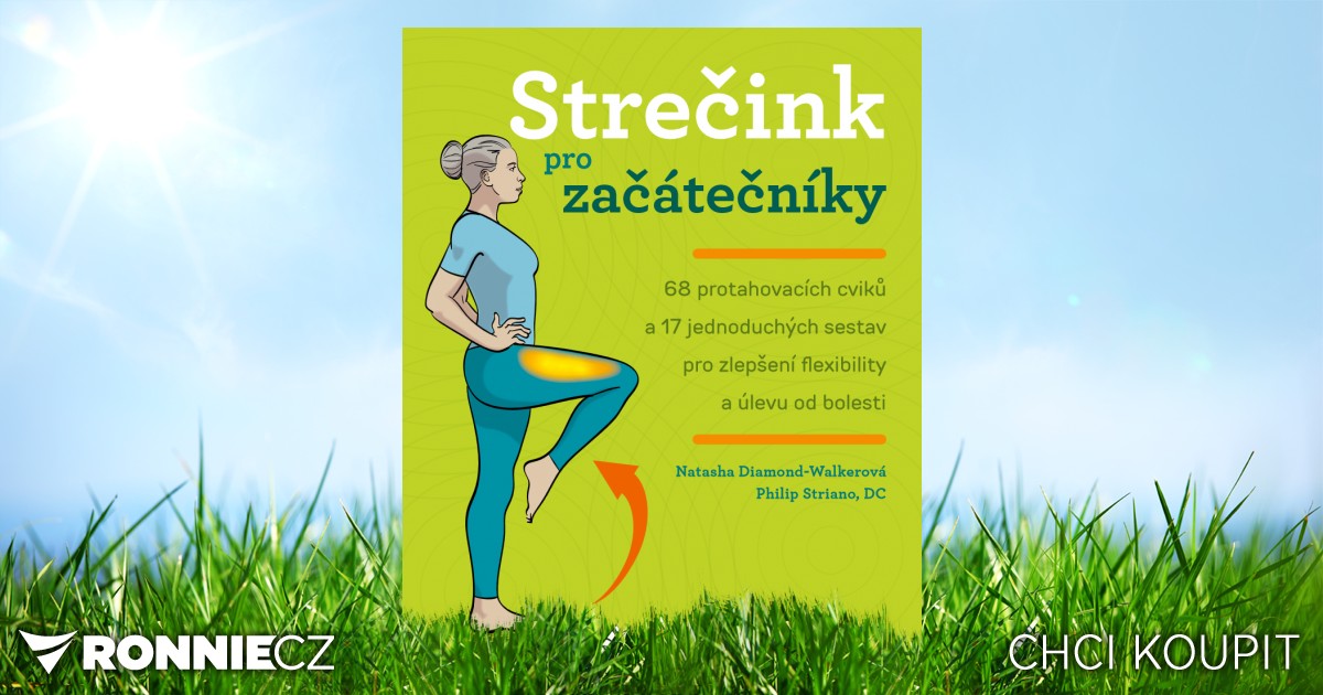 Strečink pro začátečníky (Natasha Diamond-Walkerová, Philip Striano ...